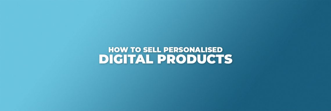 How To Sell Personalized Digital Products Files On Shopify